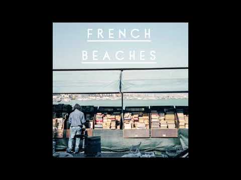 French Beaches - Songs, Events and Music Stats | Viberate.com