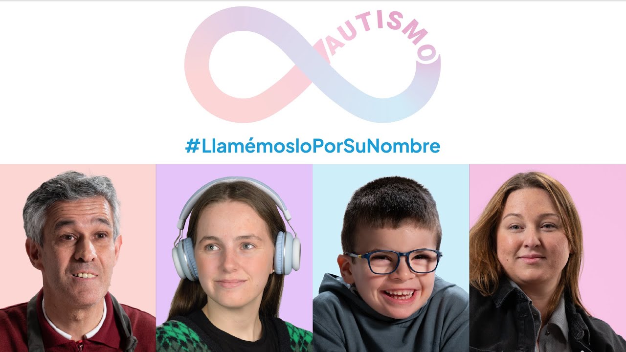 Autismo. Llamémoslo Por Su Nombre | Día Mundial de Concienciación sobre el Autismo