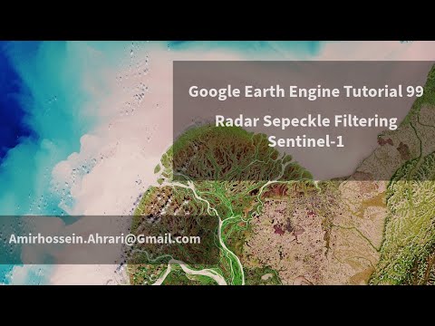 Google Earth Engine Tutorial-99 Published: Sentinel-1 Speckle Filtering, using Time Series Analysis