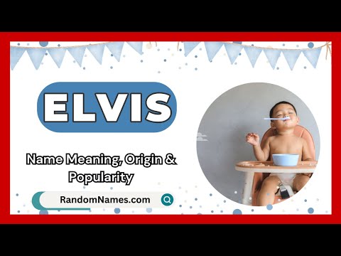 Elvis - Baby Boy Name Meaning, Origin & Popularity - RandomNames.com