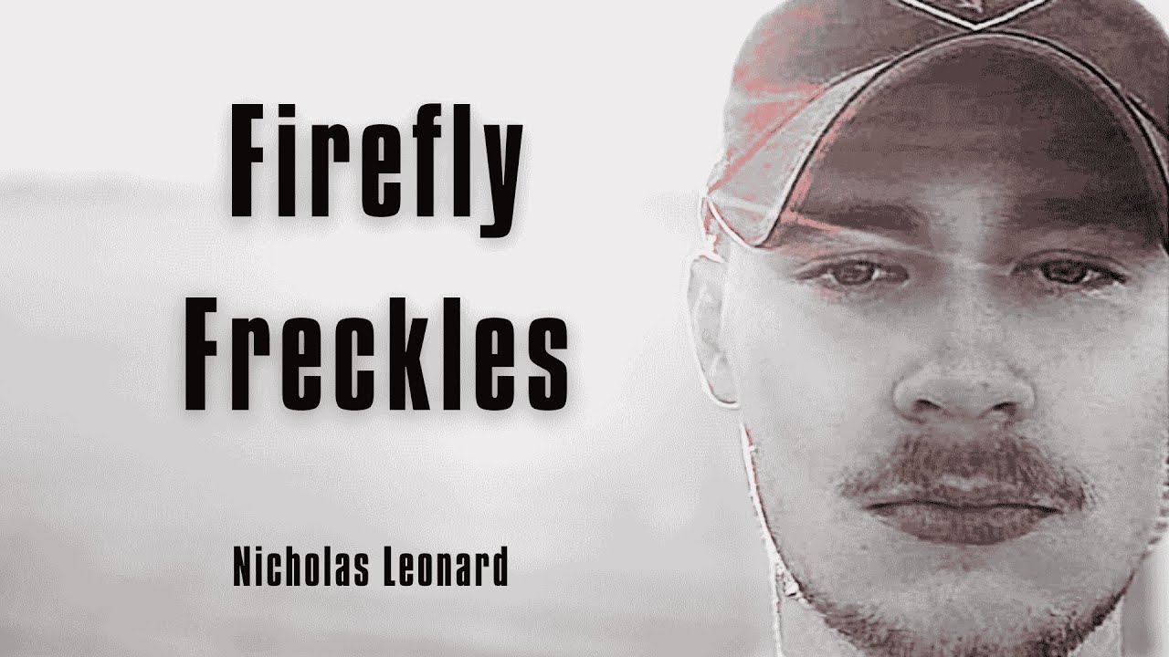 Firefly Freckles, by Nicholas Leonard | A Poem