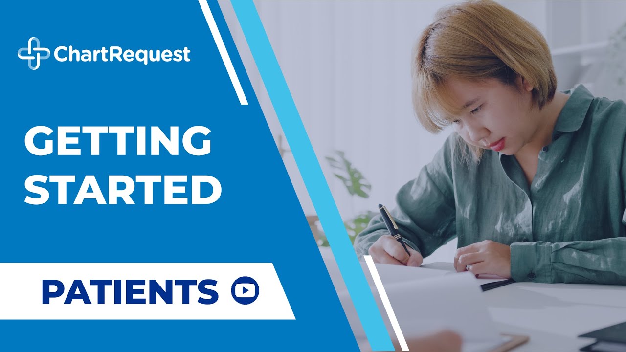 Getting Started using your Patient Account with ChartRequest