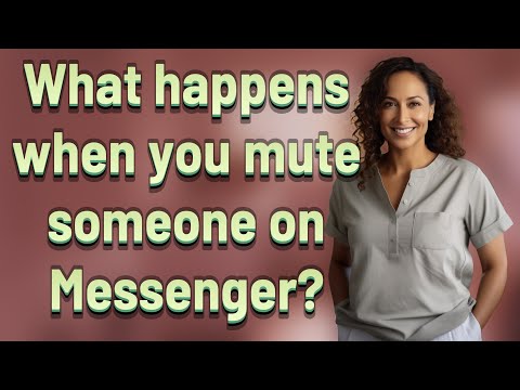What happens when you mute someone on Messenger?