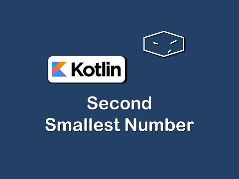 Learn second smallest number in kotlin - Mind Luster