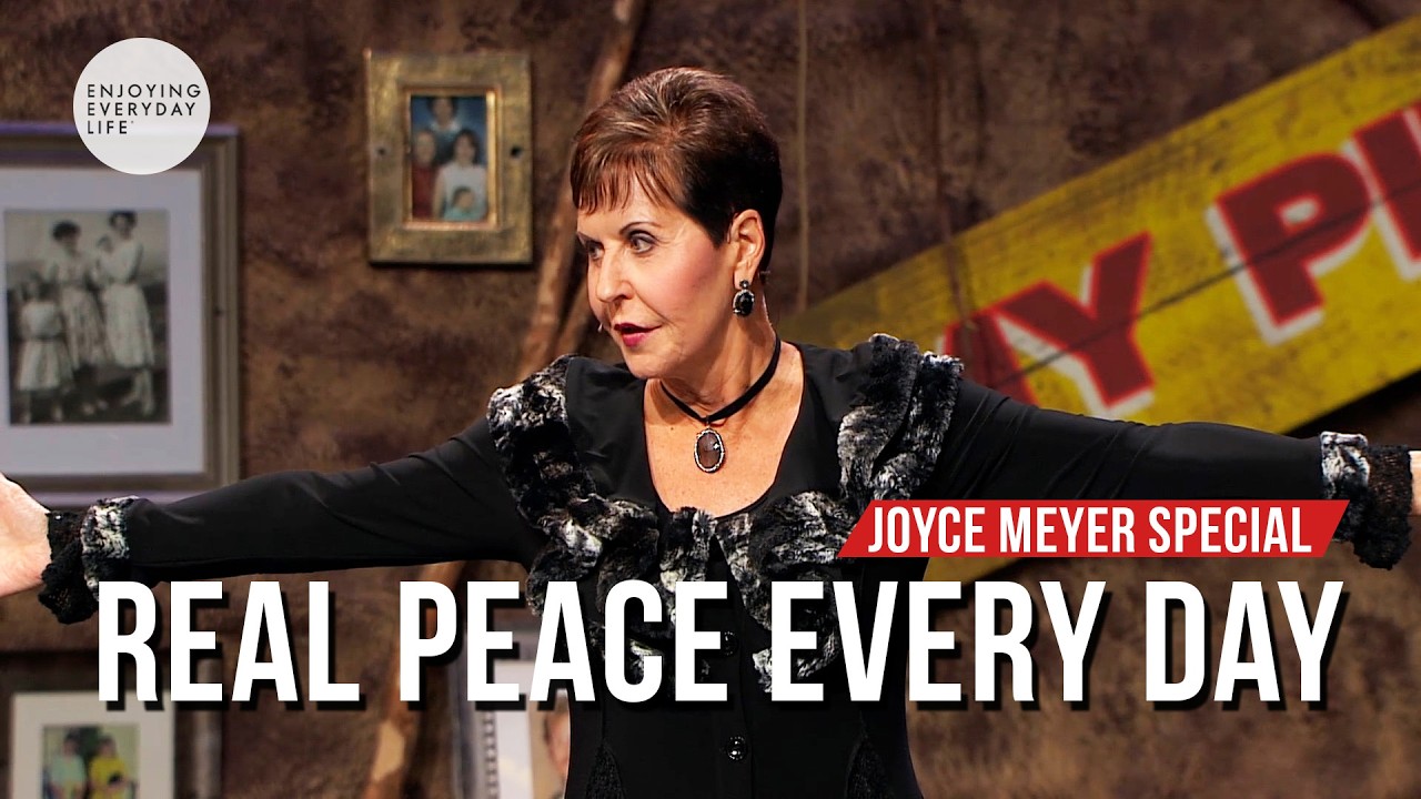 Real Peace Every Day | Joyce Meyer