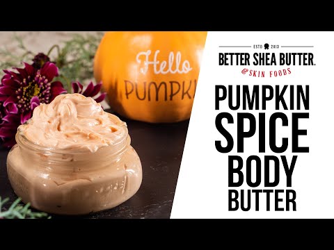 Whipped Pumpkin Spice Body Butter Recipe/Tutorial | Mango + Kokum Butter | Fall Skin Care