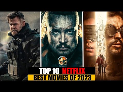 Top 10 Best Netflix Movies in 2023 You Need to Watch