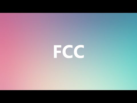 FCC - Medical Definition and Pronunciation