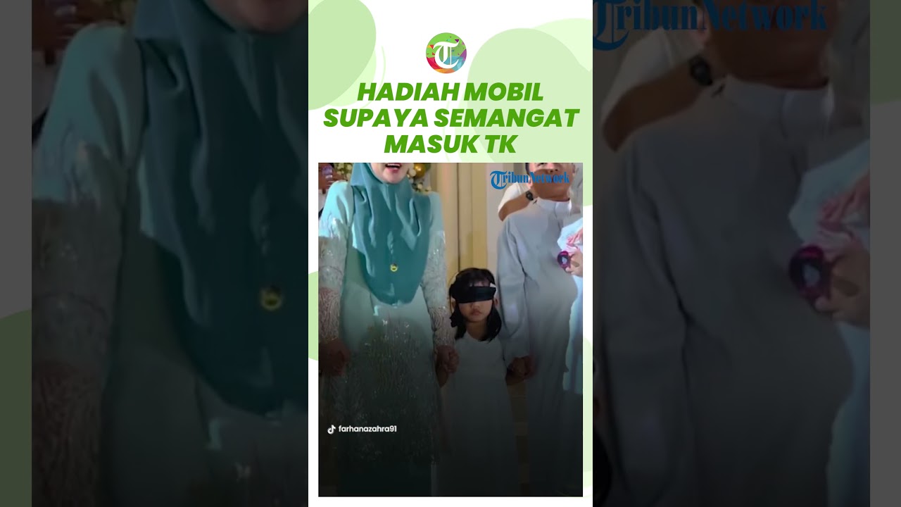 Viral Orangtua Hadiahi Anaknya yang Masih TK Mobil Mahal: Biar Rajin ... Viral Orangtua Hadiahi Anaknya yang Masih TK Mobil Mahal: Biar Rajin ...