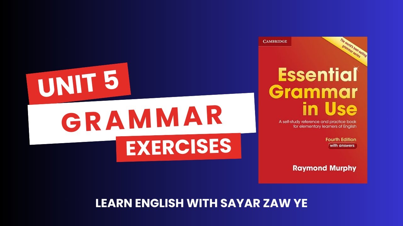 Essential Grammar in Use - Unit 5 - Exercises