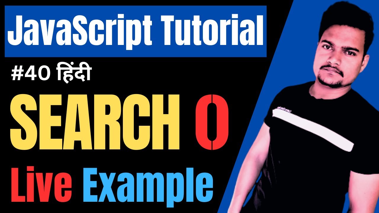 String search() method in JavaScript | Search() function in JS | JavaScript Tutorial | Part - 40