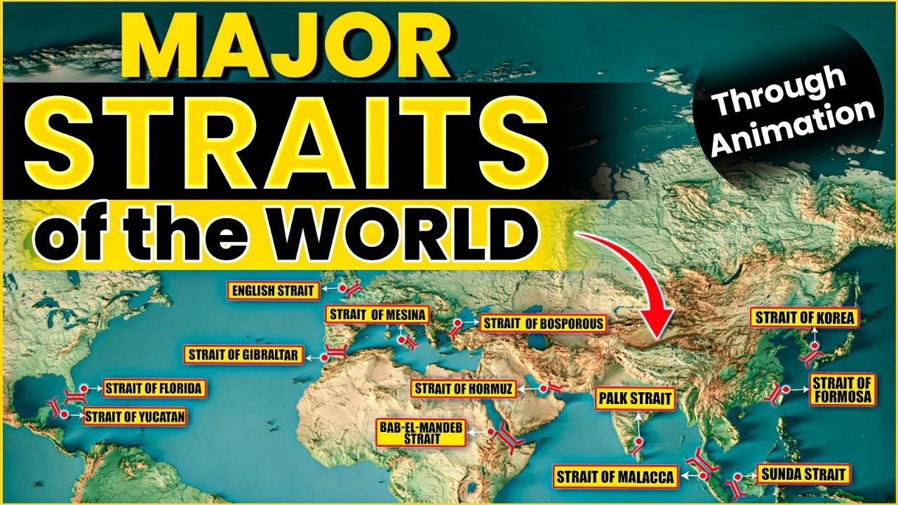 Exploring the Major Straits of the World: A Comprehensive Overview ...