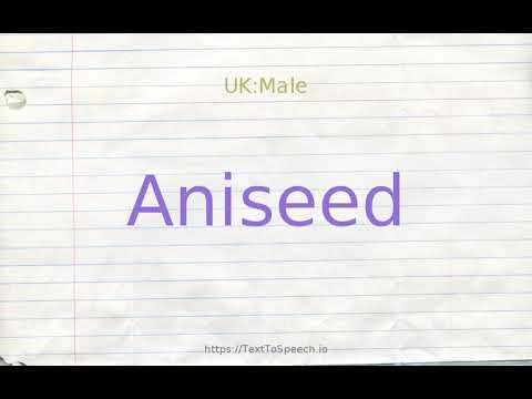 How to pronounce aniseed