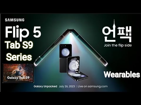SAMSUNG'S UNPACKED EVENT JULY 2023|Galaxy Tab S9 Series, Z Folables, Galaxy wearables