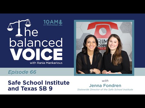 The Balanced Voice Ep. 66 | Safe School Institute and Texas SB 9 - Jenna Fondren