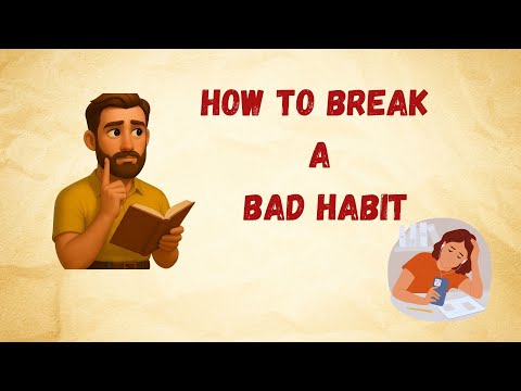 How to Break Bad Habits: 20 Simple Tips to Change Your Life for Good