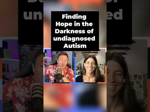 Finding Light in the Darkness of Undiagnosed Autism