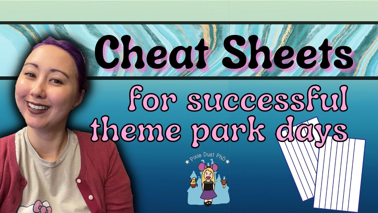 Successful Theme Park Days | Planning Ahead & Making Cheat Sheets for Quick Reference