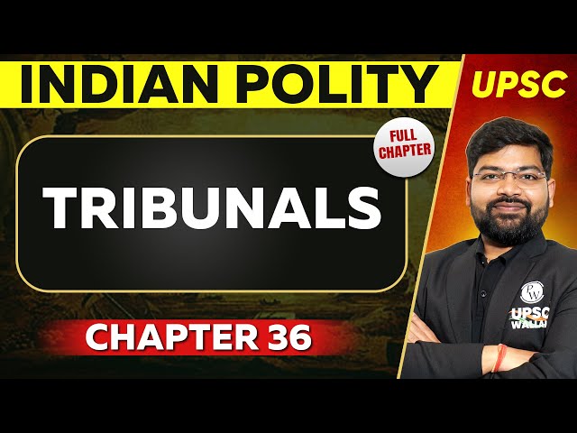 Understanding Tribunals in Indian Polity: A Comprehensive Overview ...