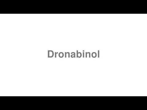 How to Pronounce "Dronabinol"