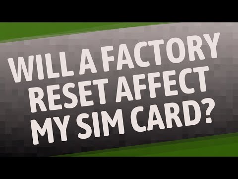 Will a factory reset affect my SIM card?