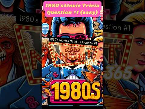 1980's Movie Trivia: Question 1 Nostalgia-Filled, Heart-Pounding Action & Side-Splitting Trivia Fun!