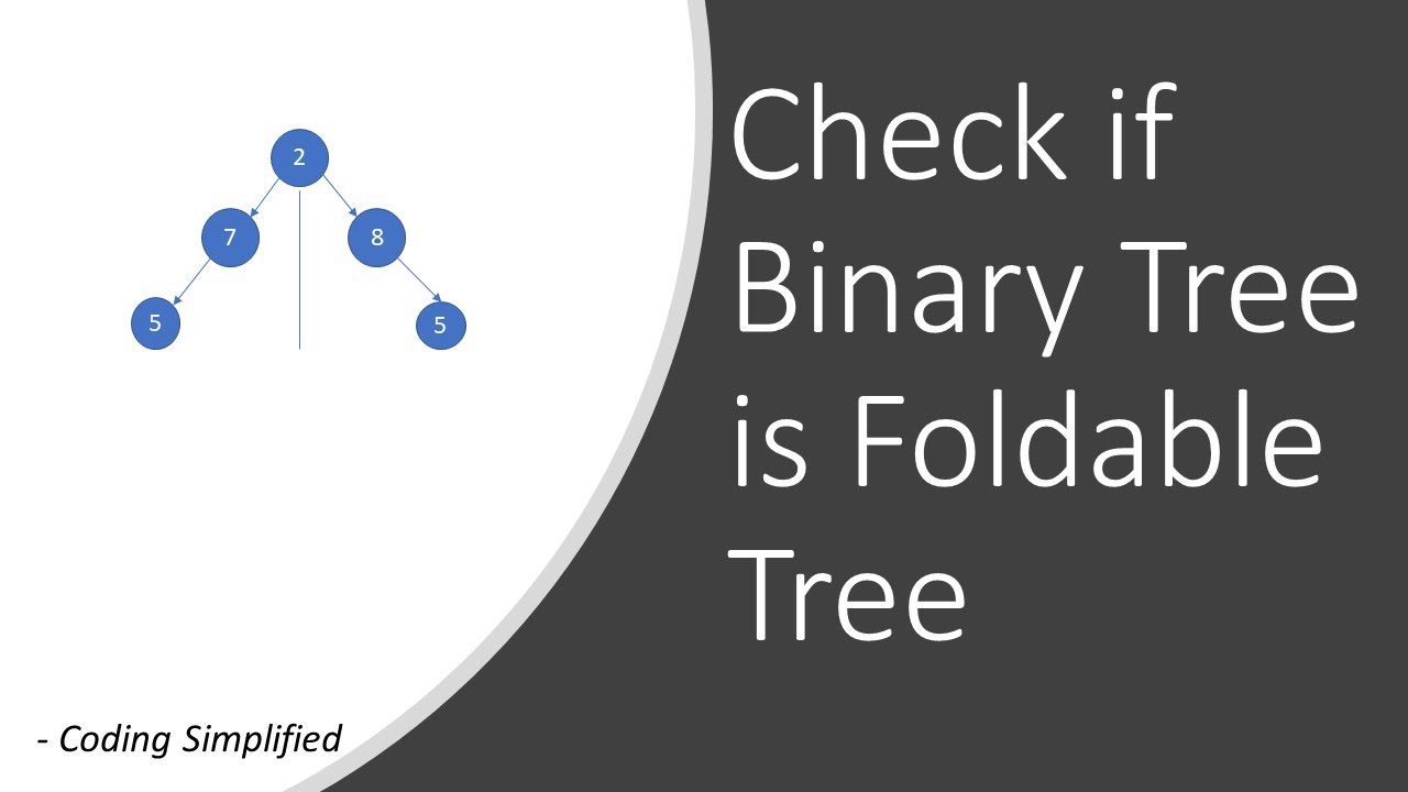 Binary Tree - 36: Check if  Binary Tree is Foldable Tree