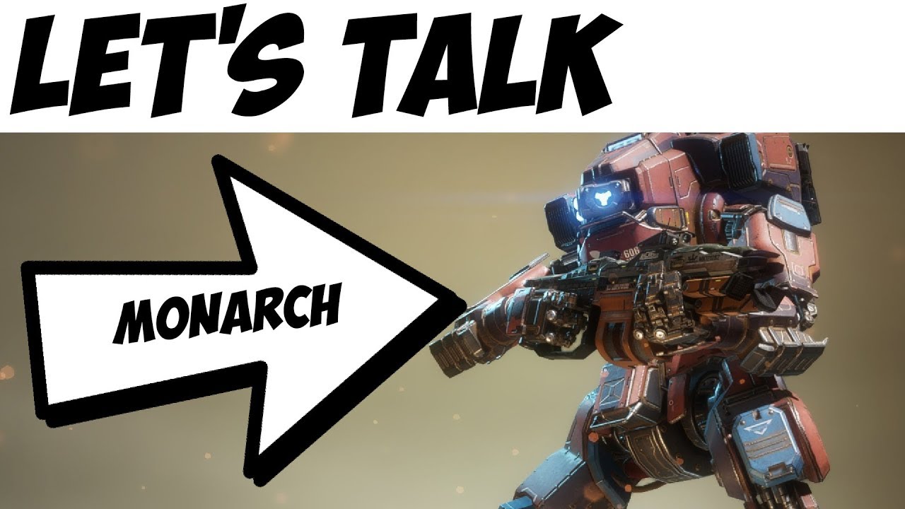 Titanfall 2 | Let's talk Monarch