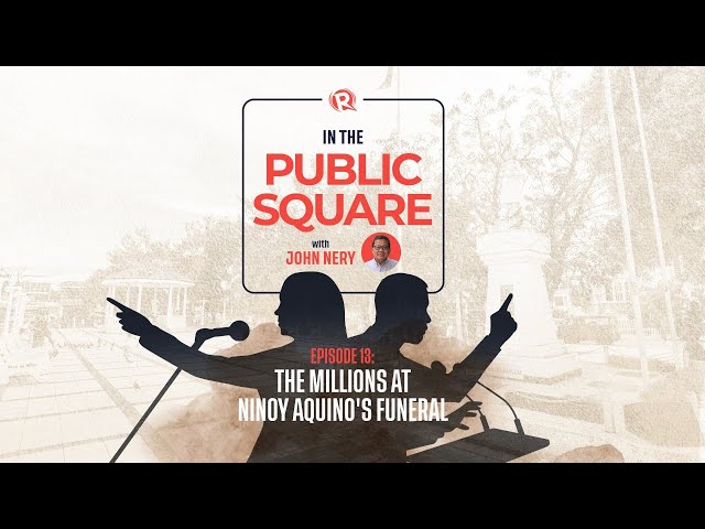 [WATCH] In The Public Square with John Nery: The millions at Ninoy ...