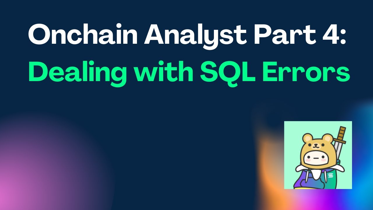 Become an Onchain Analyst Today: Debugging SQL Errors