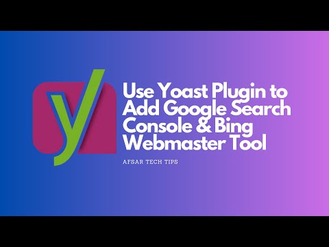 How to Use Yoast Plugin to Add Google Search Console & Bing Webmaster Tool via HTML Tag