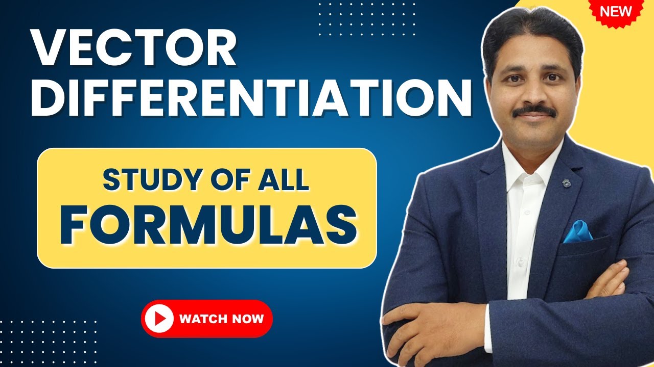 VECTOR DIFFERENTIATION LECTURE 1 STUDY OF ALL FORMULAS | VECTOR DIFFERENTIAL CALCULUS