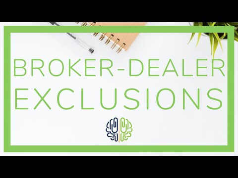 Broker-Dealer Exclusions made EASY (Series 63, 65, and 66)