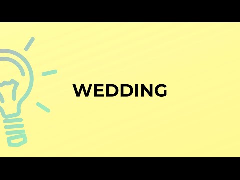 What is the meaning of the word WEDDING?