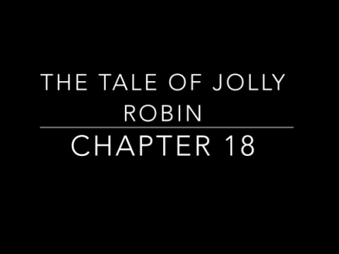 The Tale of Jolly Robin – Chapter 18 – Easy Peasy All-in-One Homeschool