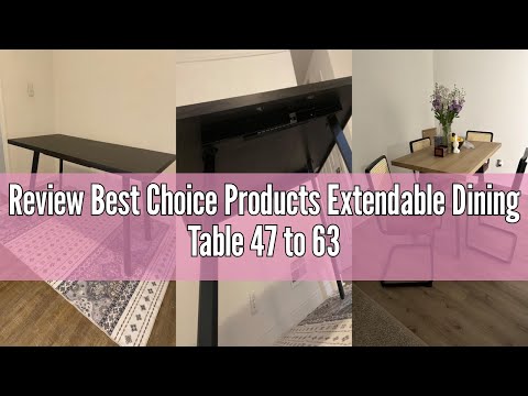 Review Best Choice Products Extendable Dining Table 47 to 63in Modern Large Expanding Kitchen Table