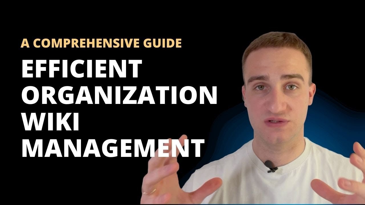 Efficient Organization Wiki Management: A Comprehensive Guide