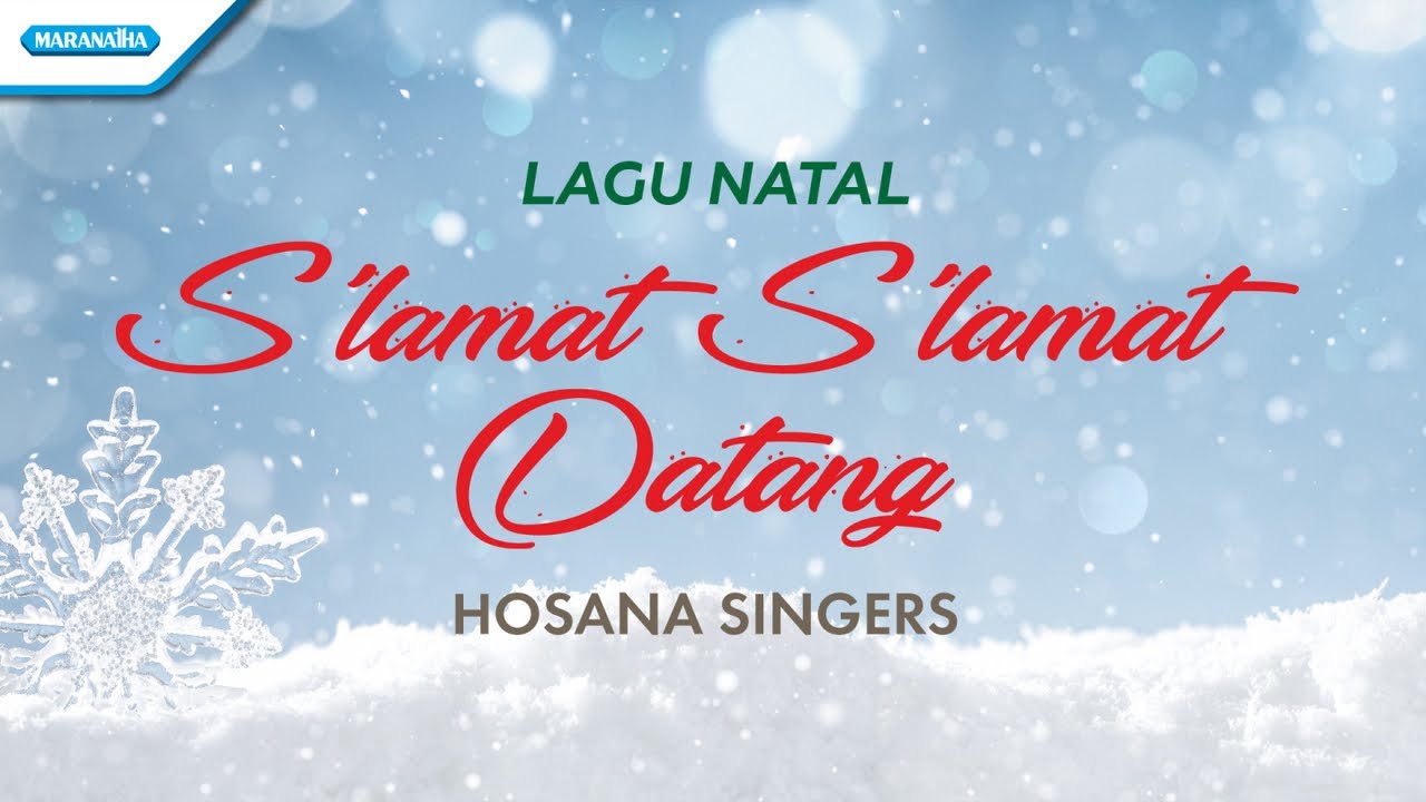 Selamat Selamat Datang - Lagu Natal - Hosana Singers (OfficiaL lyric video)