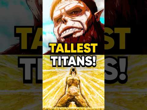 The TALLEST Titans in AOT!