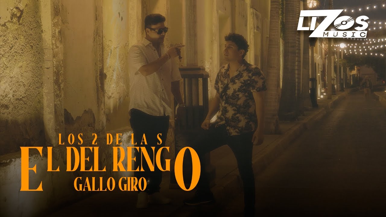 EL RENGO DEL GALLO GIRO by Los 2 De La S from Mexico | Popnable