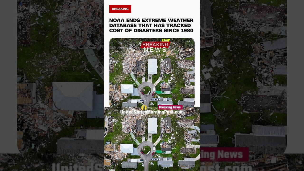 NOAA Ends Extreme Weather Cost Database After 44 Years | What This Means for Climate Policy
