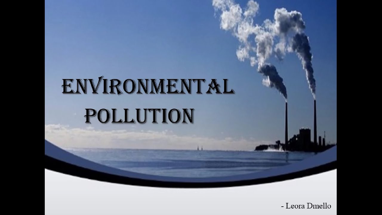 PowerPoint Presentation|| Environmental Pollution||