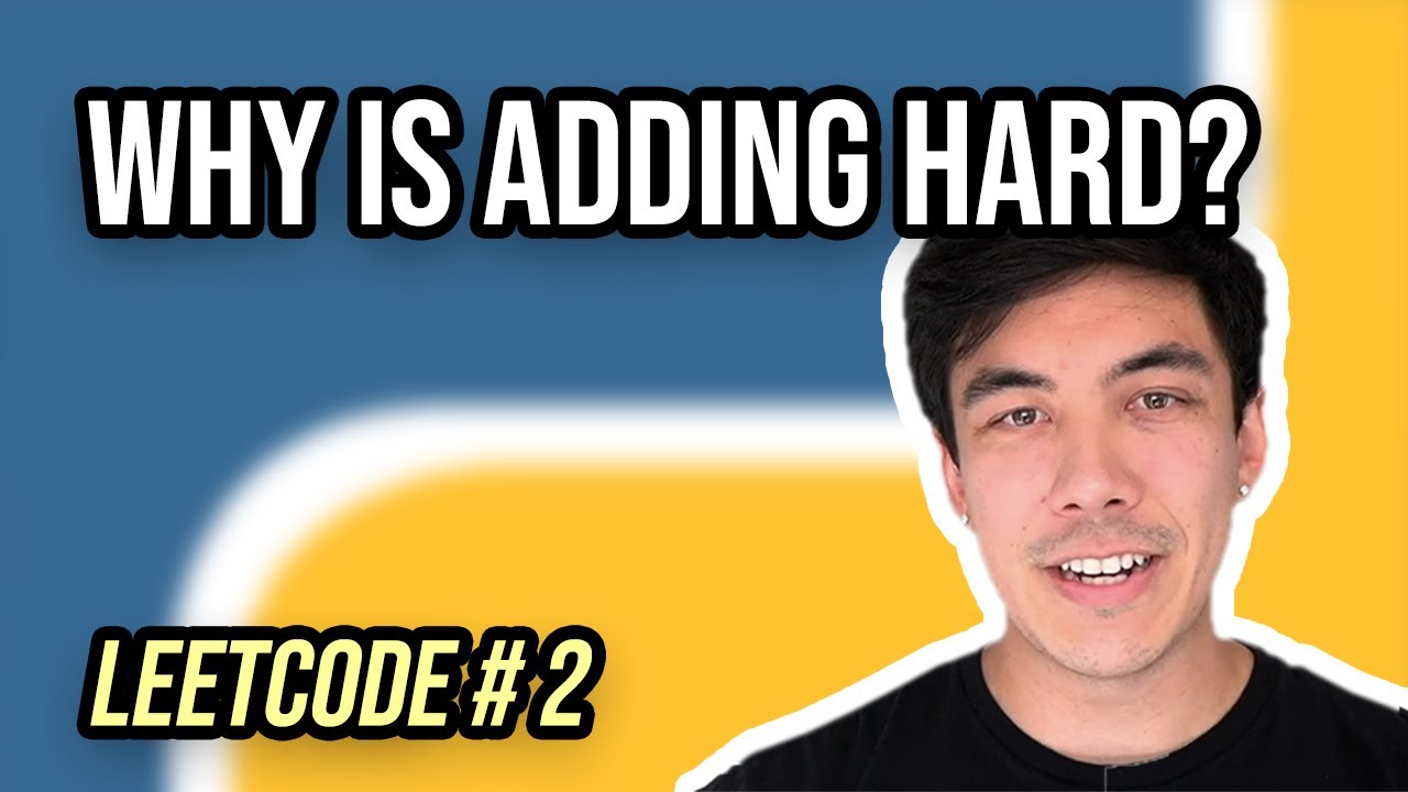 Add Two Numbers - Python3 Walkthrough & Solution