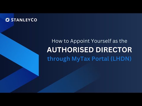 How to Appoint Yourself as the Authorised Company Director through MyTax Portal (LHDN)