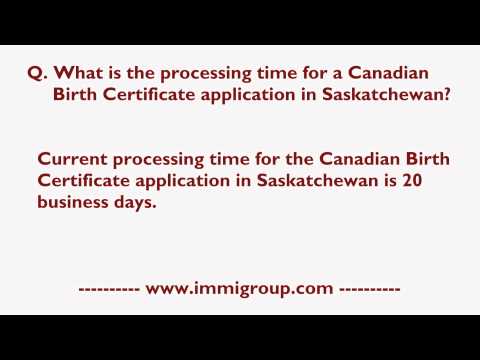 What Is The Processing Time For A Canadian Birth Certificate Application In Saskatchewan?