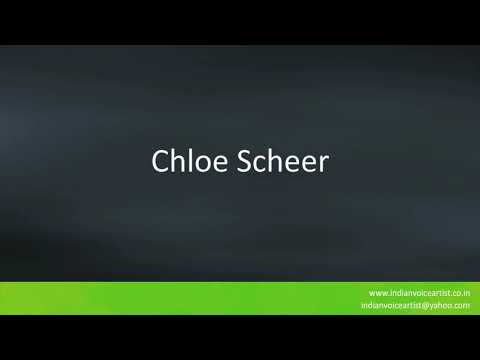 Pronunciation of the word(s) "Chloe Scheer".
