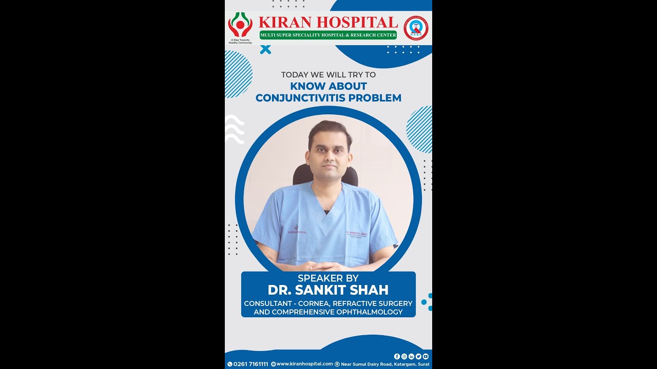 Red Eye │Conjunctivitis Problem by Dr Sankit Shah │ Kiran Hospital - Surat