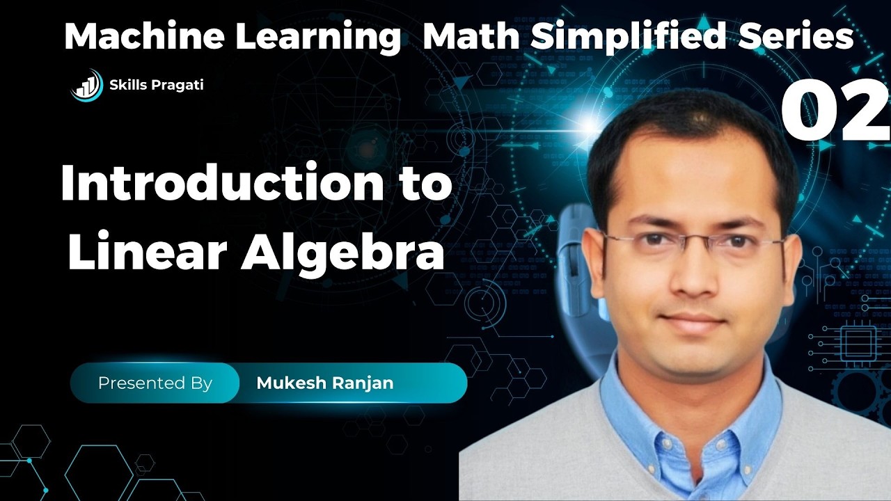 Linear Algebra for Machine Learning – Complete Beginner Friendly Guide