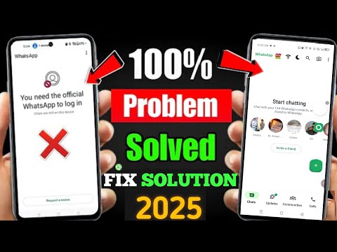 How to Solve You Need the Official WhatsApp to Login problem |You Need The Official WhatsApp 2025
