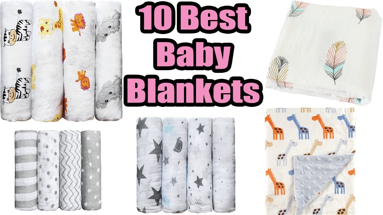 10 Best Baby Blankets 2017 & 2018